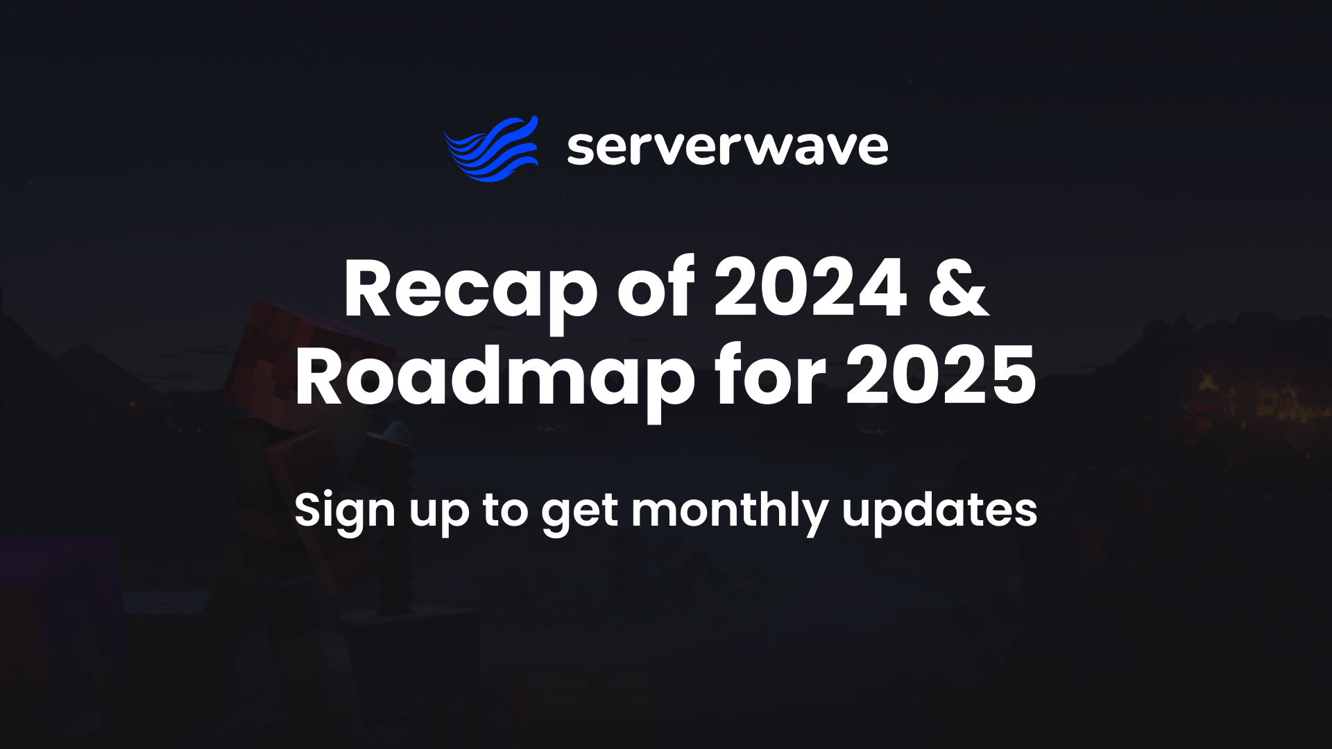 Recap of 2024 & Roadmap for 2025